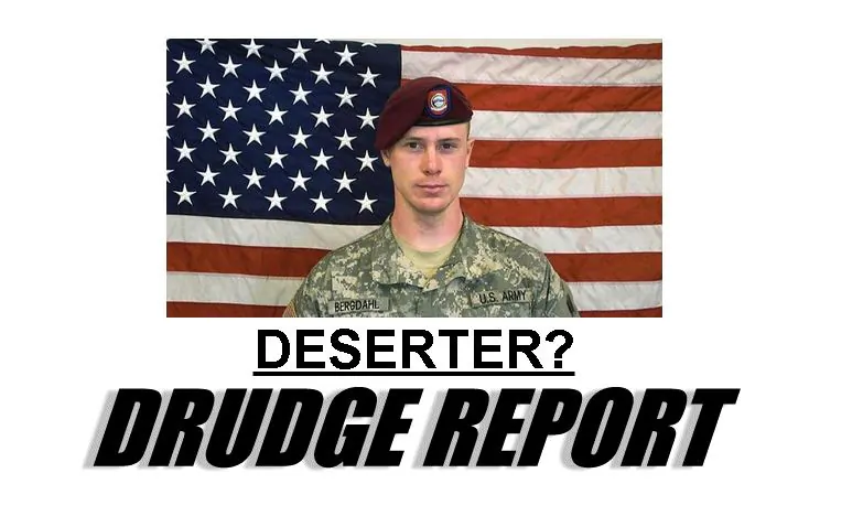 Drudge Report Highlights Questions About 'Deserter' Bowe Bergdahl ...