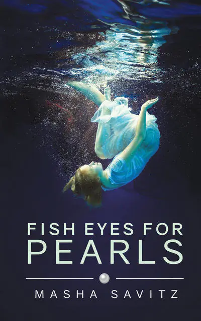 Book Review: ‘Fish Eyes for Pearls: A Magical Realism Memoir’ by Masha ...