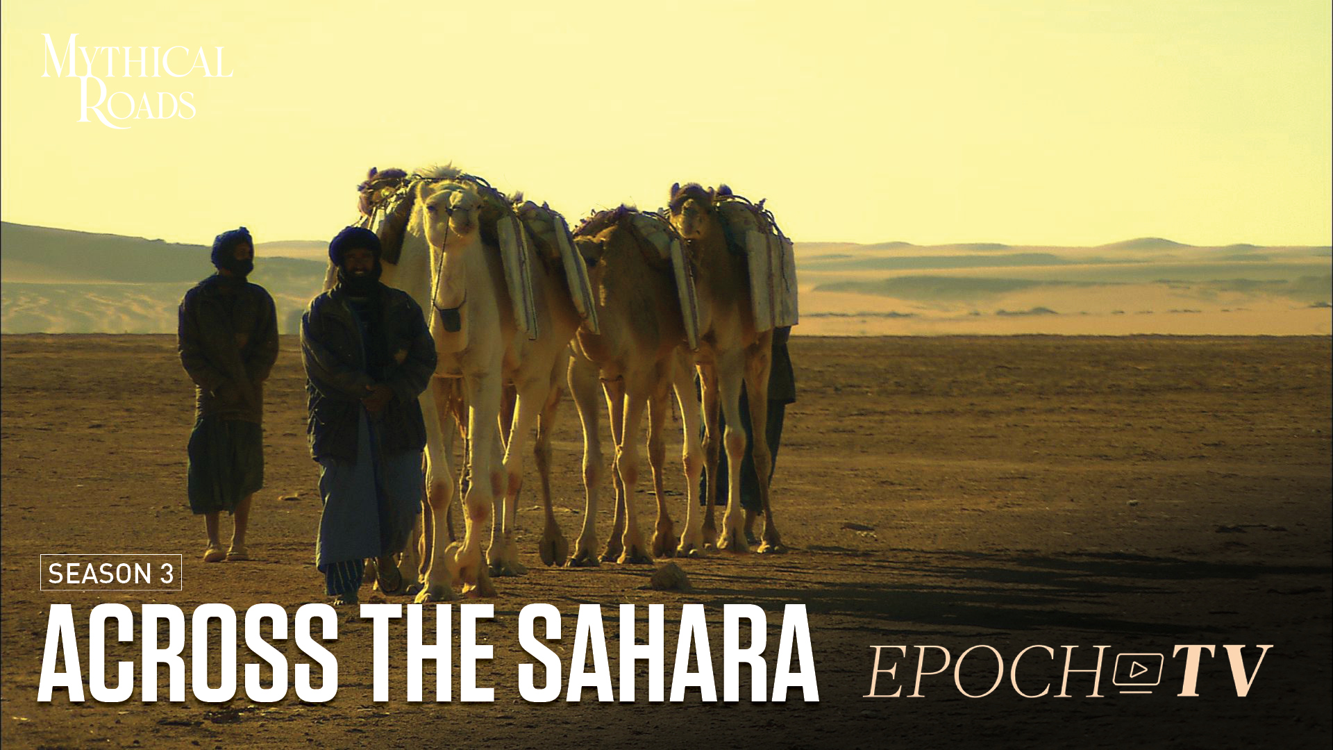 Across the Sahara | Mythical Roads | EpochTV