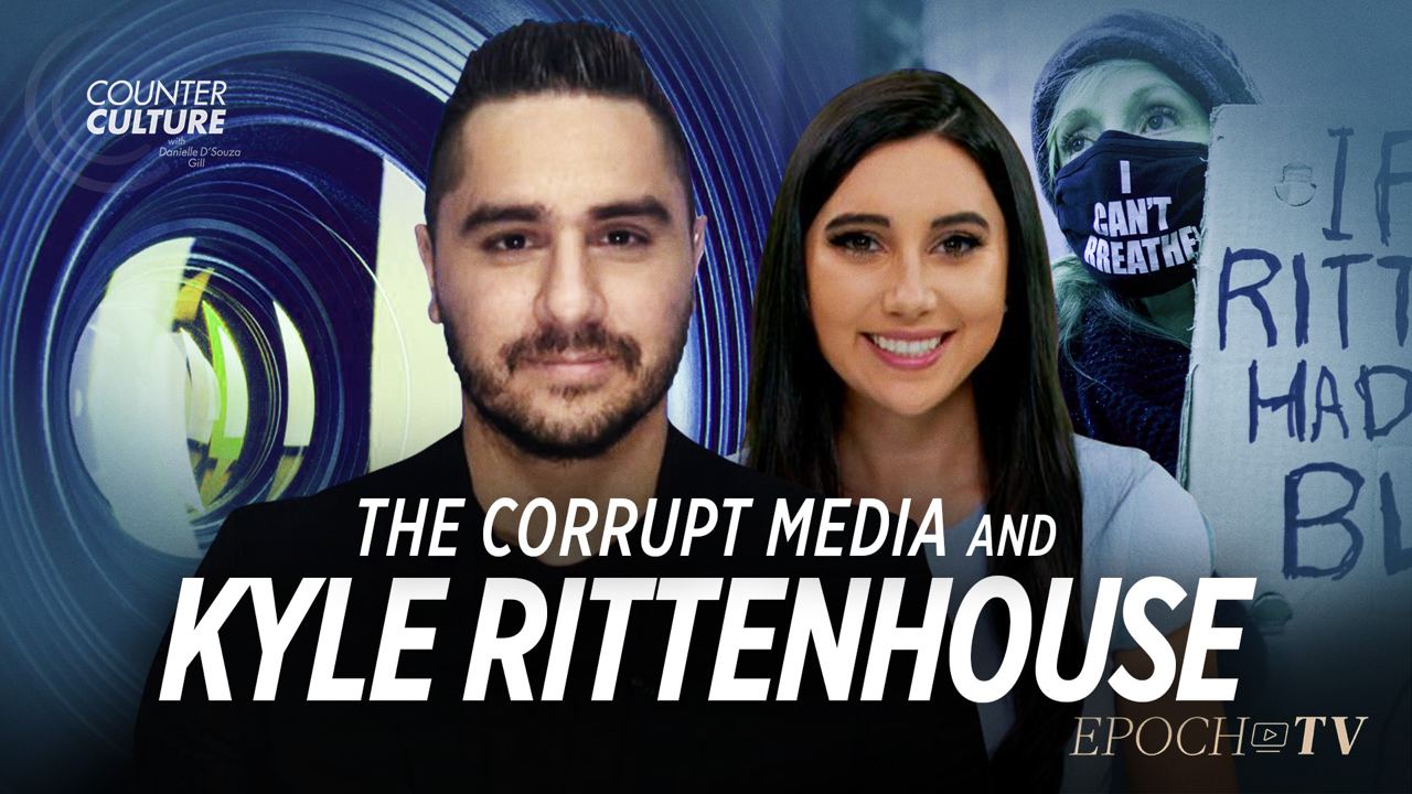The Corrupt Media and Kyle Rittenhouse | Counterculture | EpochTV