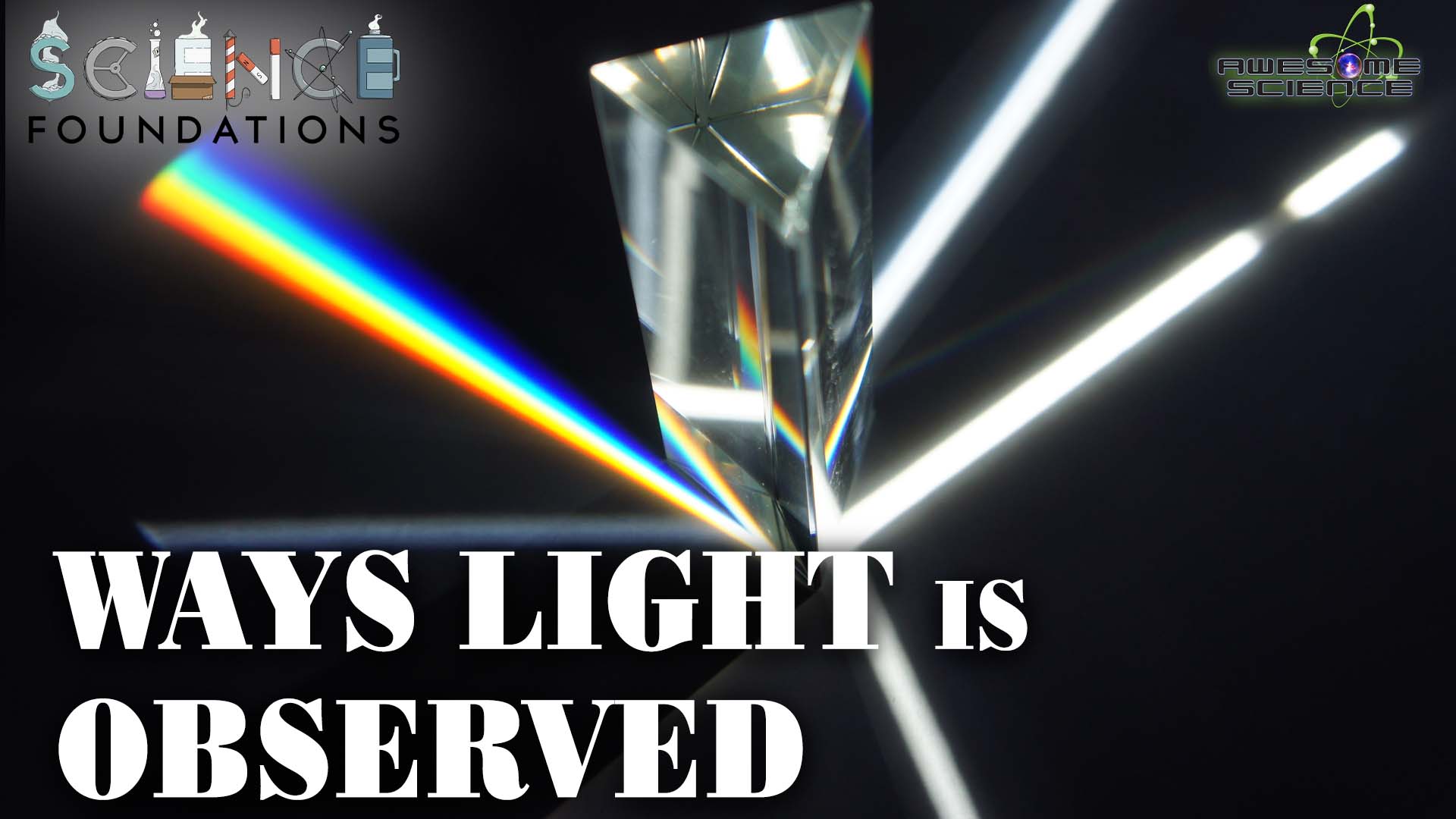 Science Foundations (Episode 9): Ways Light is Observed | EpochTV