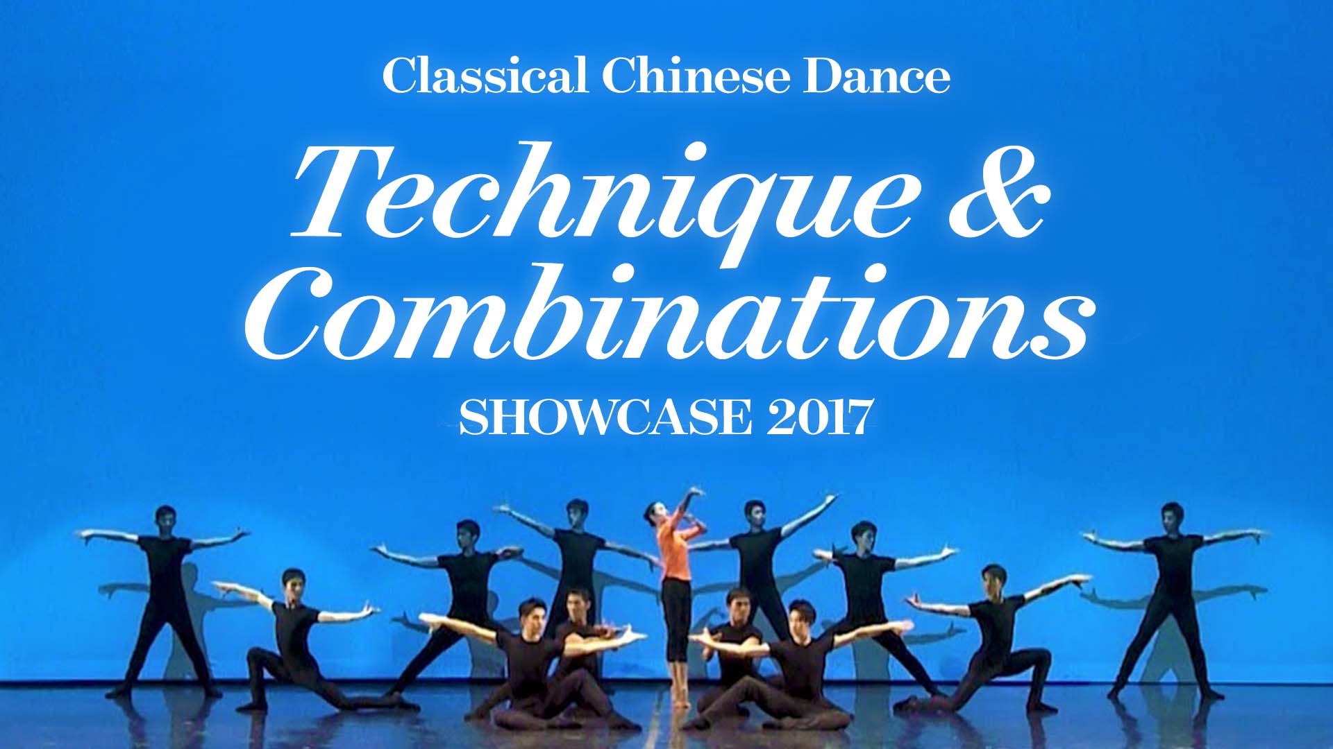 Classical Chinese Dance Technique and Combinations Showcase 2017 | EpochTV