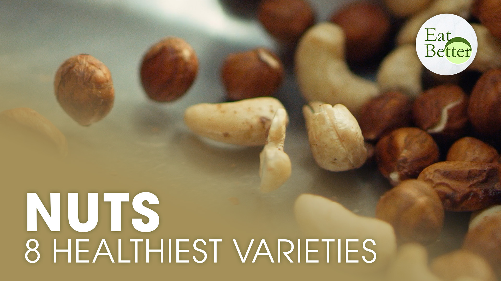 All About Nuts: 8 Healthiest Varieties | Eat Better | EpochTV