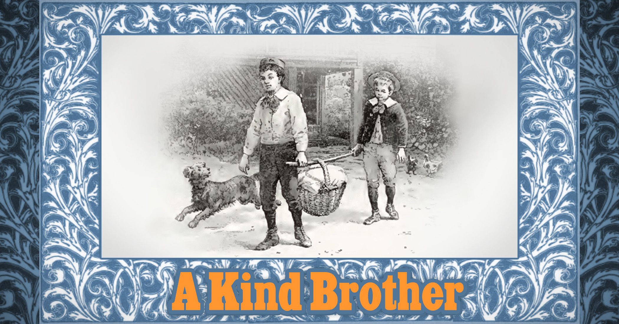 Moral Tales for Children From McGuffey’s Readers: A Kind Brother