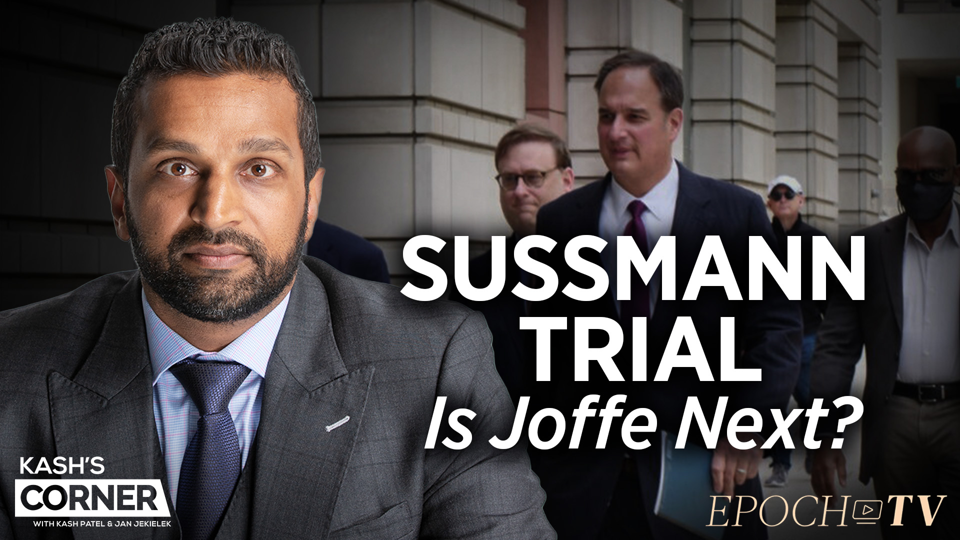 Inside the Michael Sussmann Trial—Kash Patel Talks ‘October Surprise ...