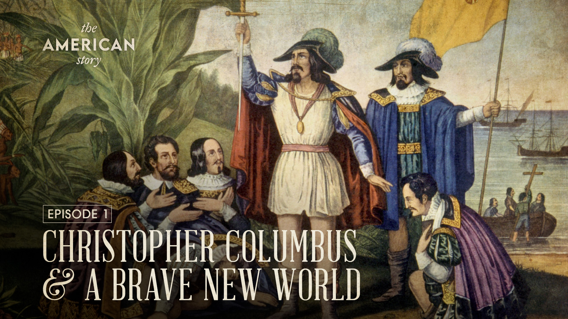 A Brave New World & Christopher Columbus | The American Story Episode 1 ...
