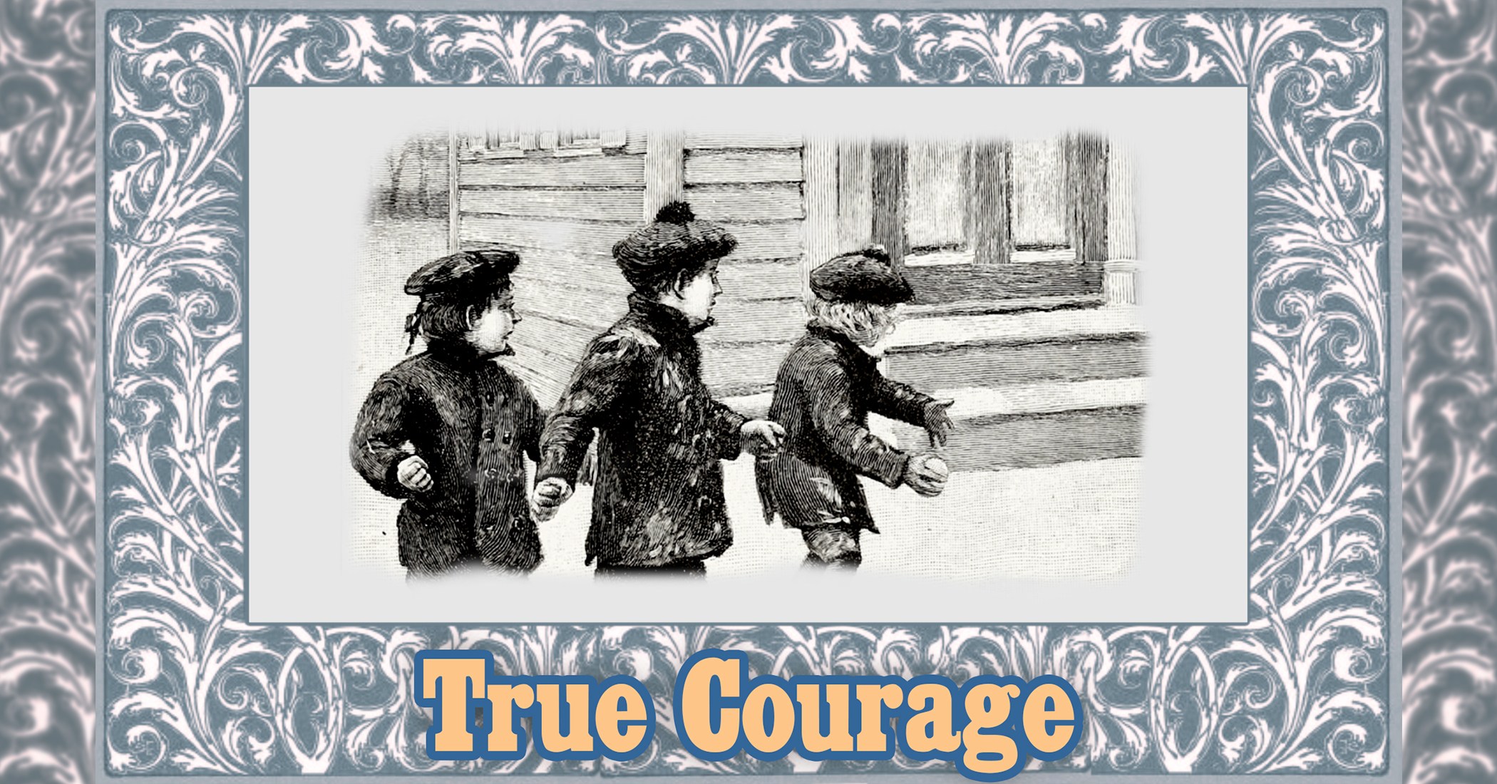Moral Tales for Children From McGuffey’s Readers: True Courage