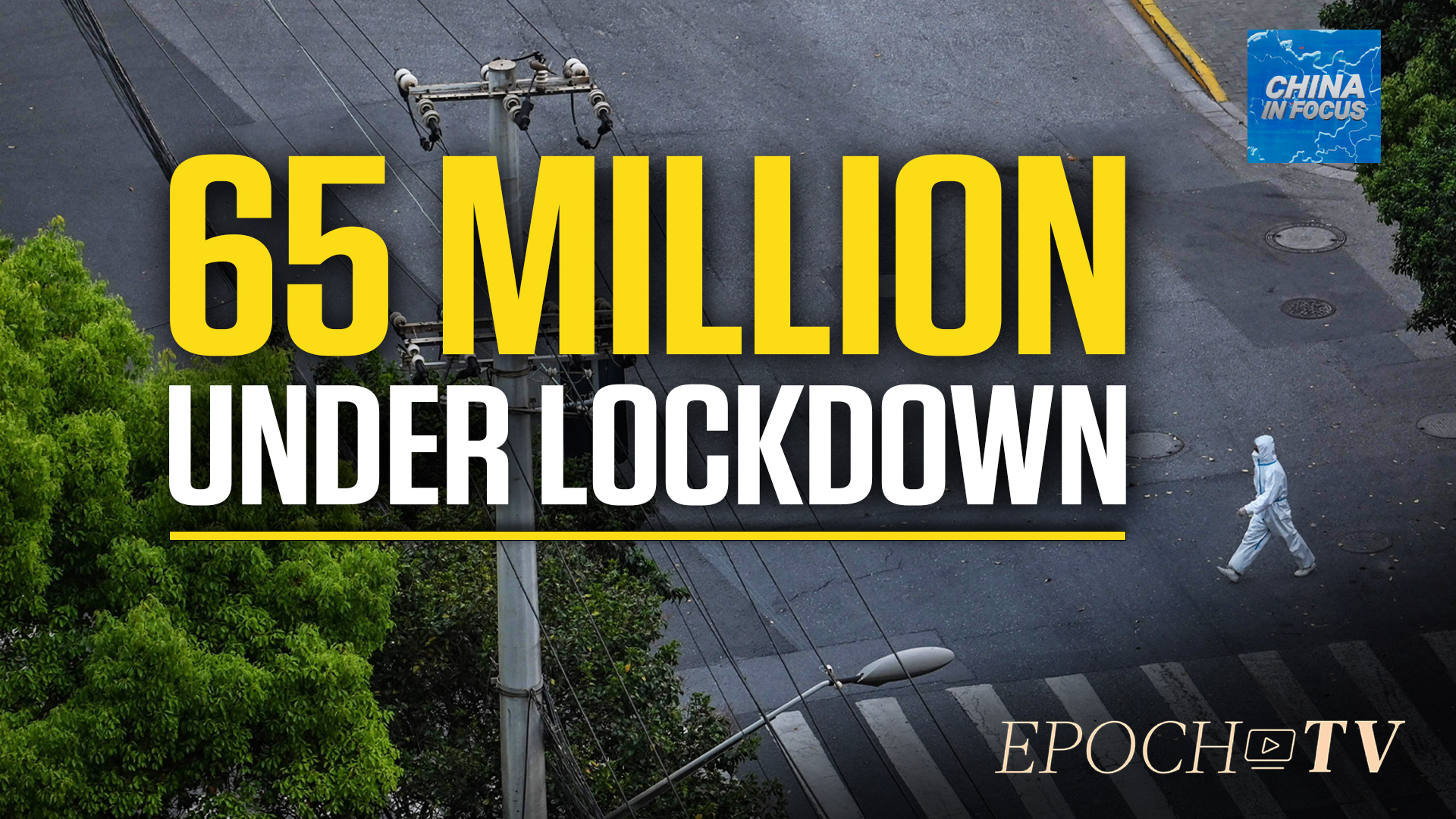 65M in 33 Chinese Cities Under Lockdown | EpochTV