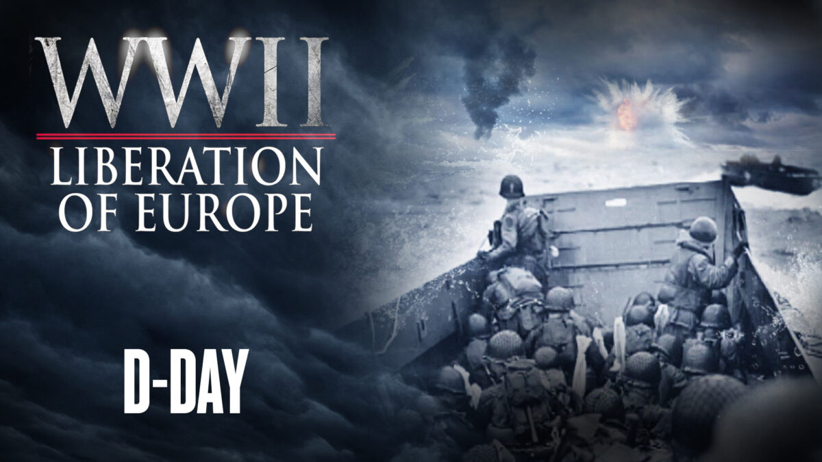 D-Day | WWII Liberation of Europe Ep1 | Documentary
