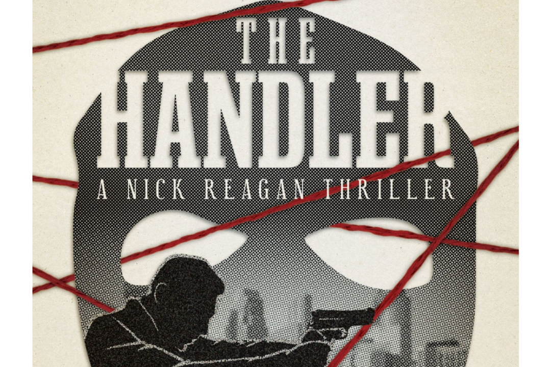 Book Review: ‘The Handler: A Nick Reagan Thriller’ | The Epoch Times