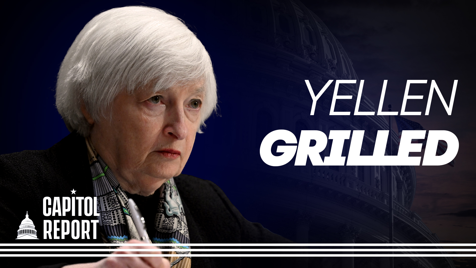 Capitol Report: Yellen Grilled on Capitol Hill Over Bank Collapse ...