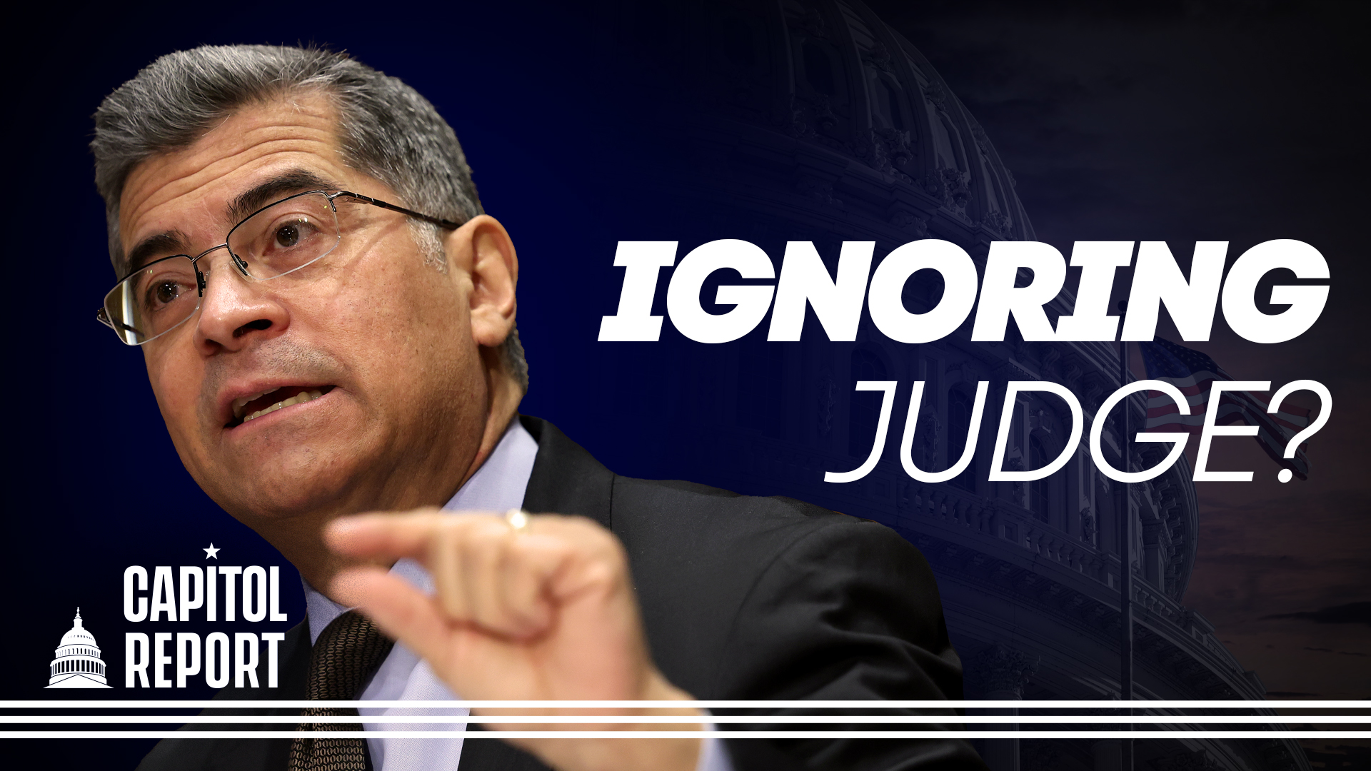 Capitol Report: Government Might Ignore Judge’s Abortion Pill Ban ...