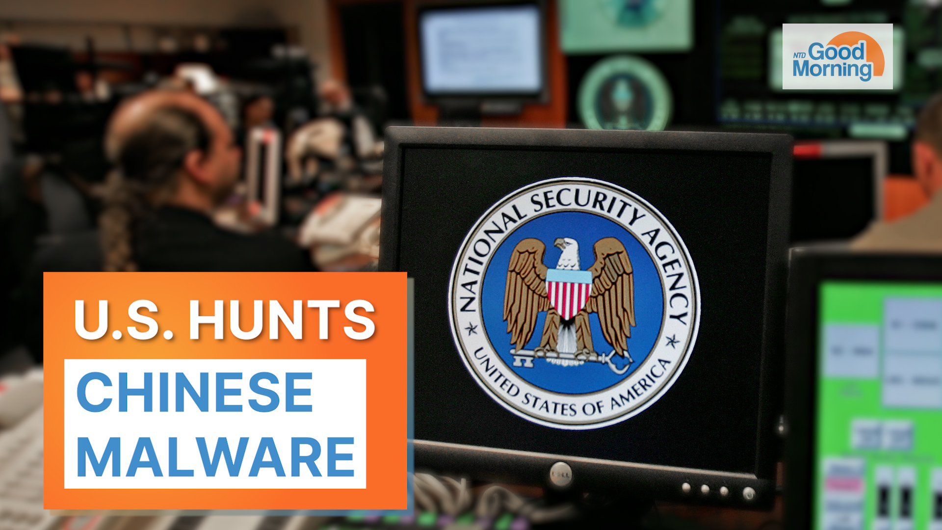 NTD Good Morning (July 31): Chinese Malware in US Defense Systems ...