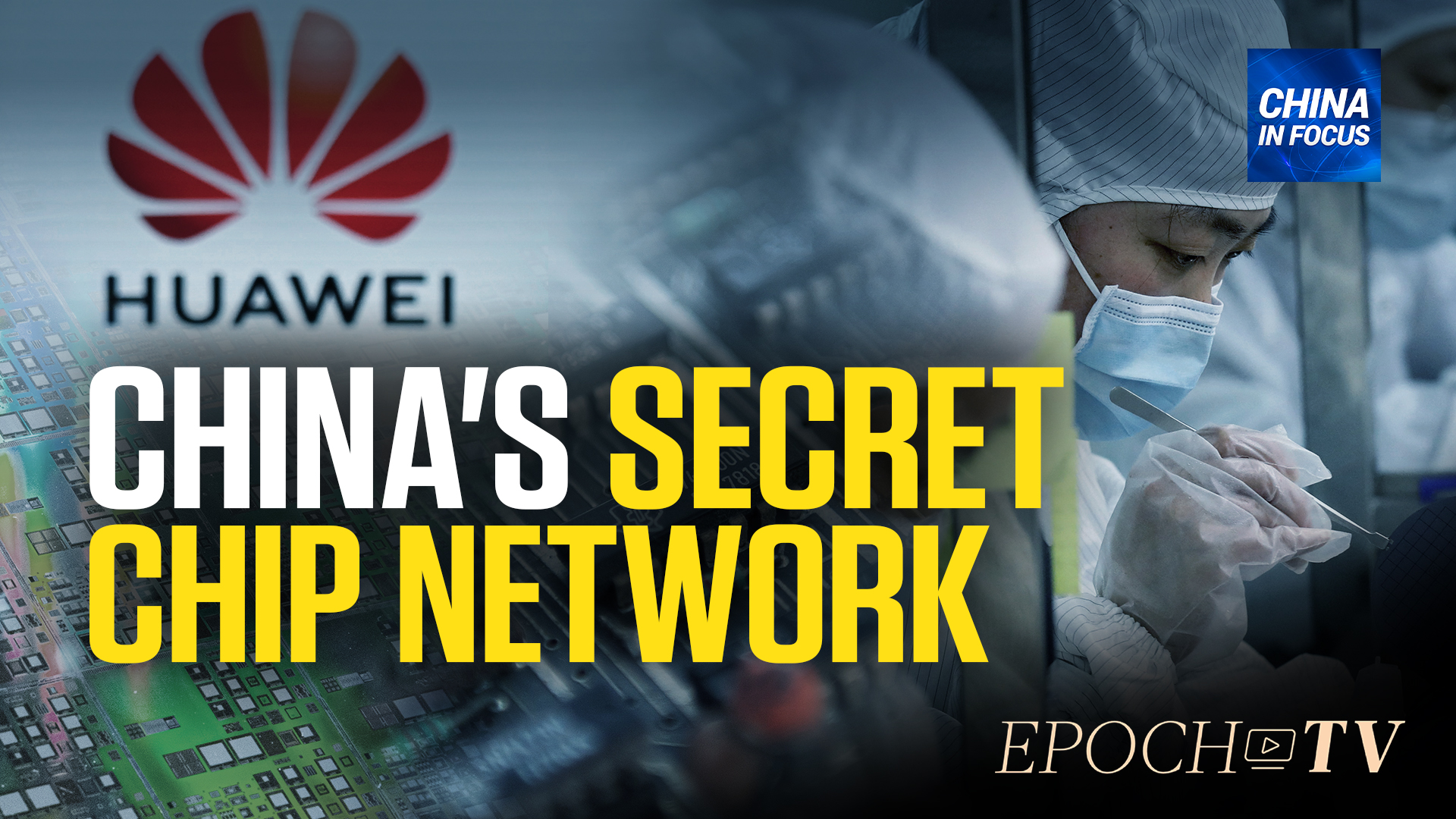 Huawei Skirts Sanctions With Secret Chip Network: Report | EpochTV