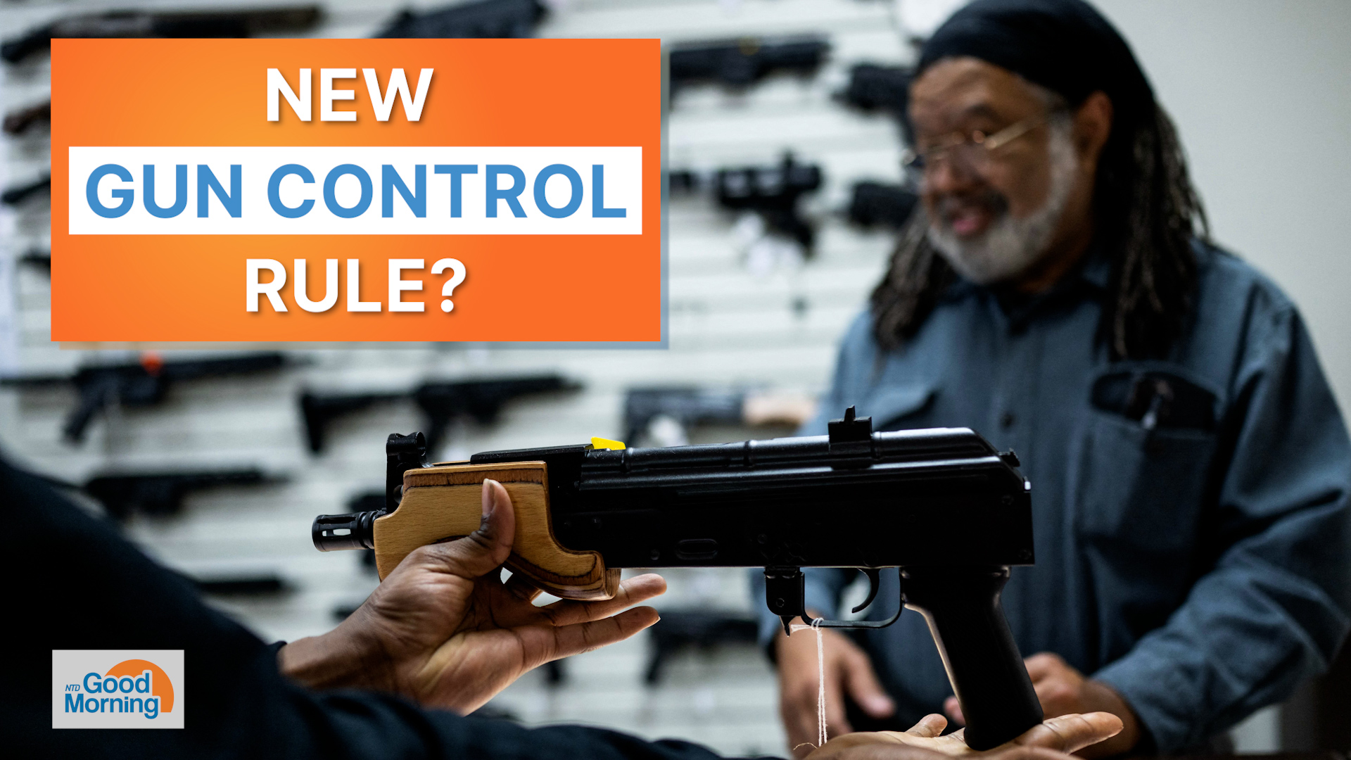 NTD Good Morning (Sept. 1): Biden Admin. Proposes New Gun Control Rule ...