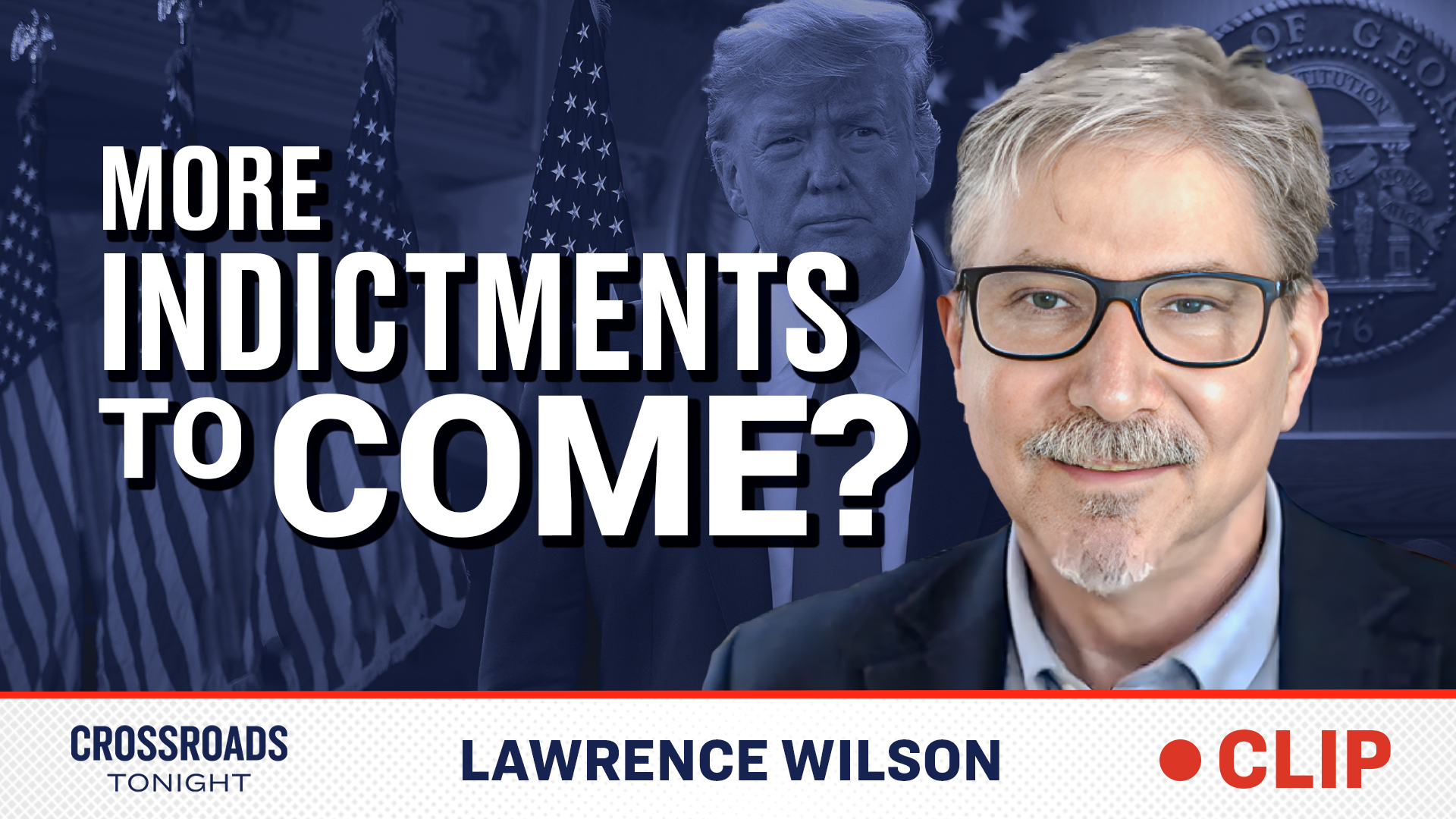 Additional Charges Still Possible for Trump: Lawrence Wilson | EpochTV