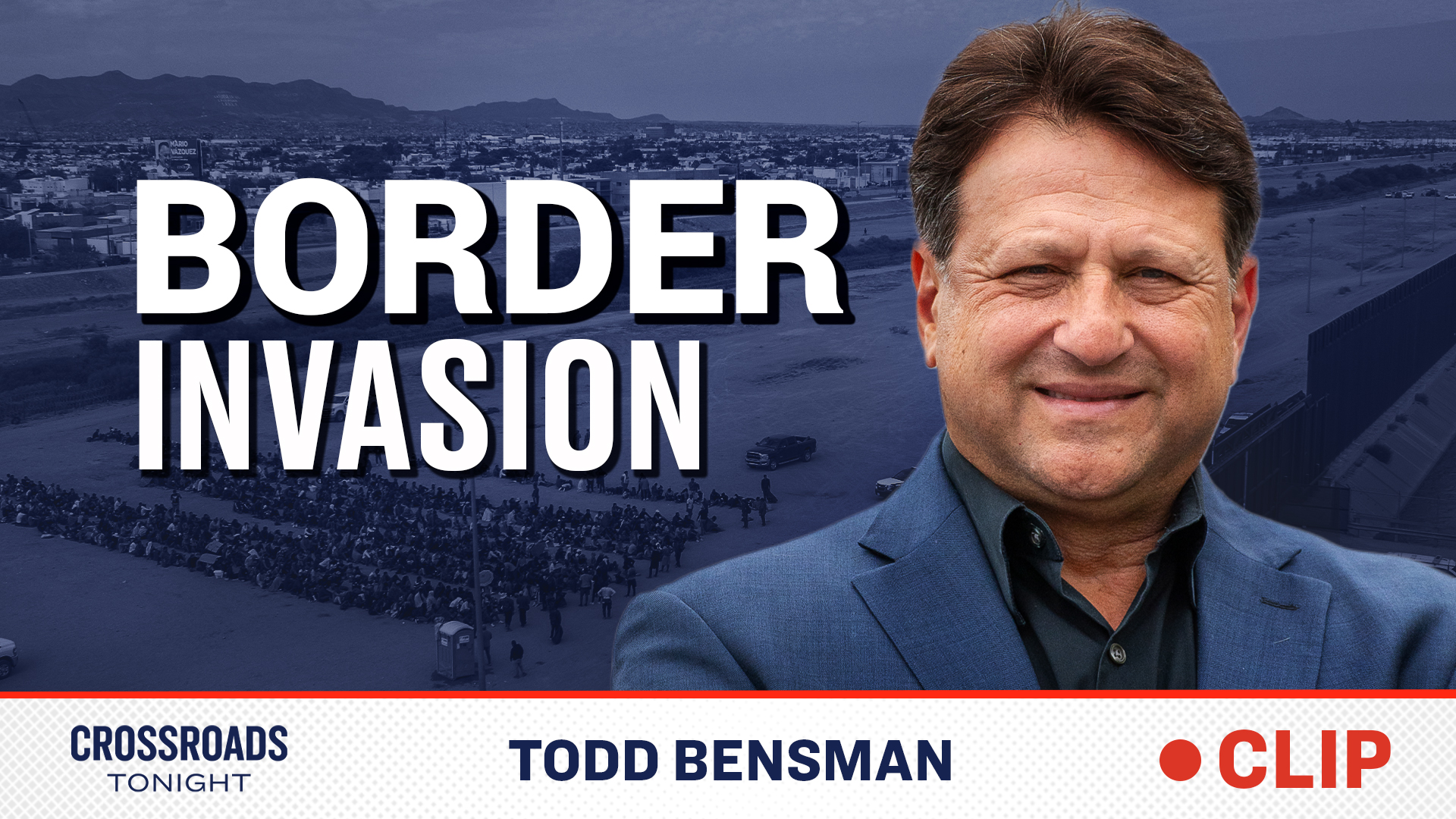 The Border Crisis Has Now Entered an ‘Extreme Emergency’: Todd Bensman ...