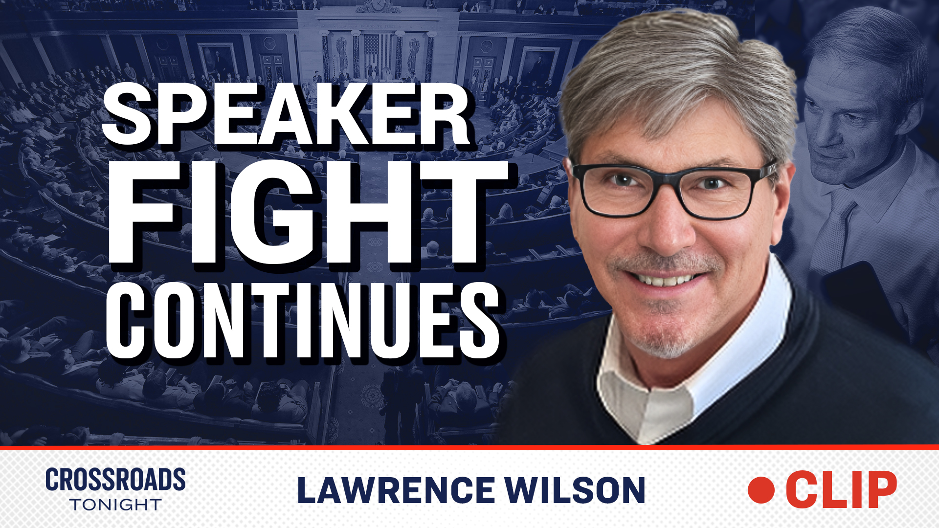 Could Jim Jordan Be the Next Speaker of the House?—Lawrence Wilson on ...