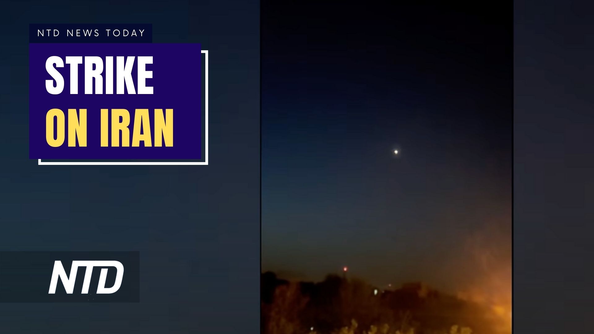 NTD News Today (April 19): Israel Reportedly Strikes Iran Overnight ...