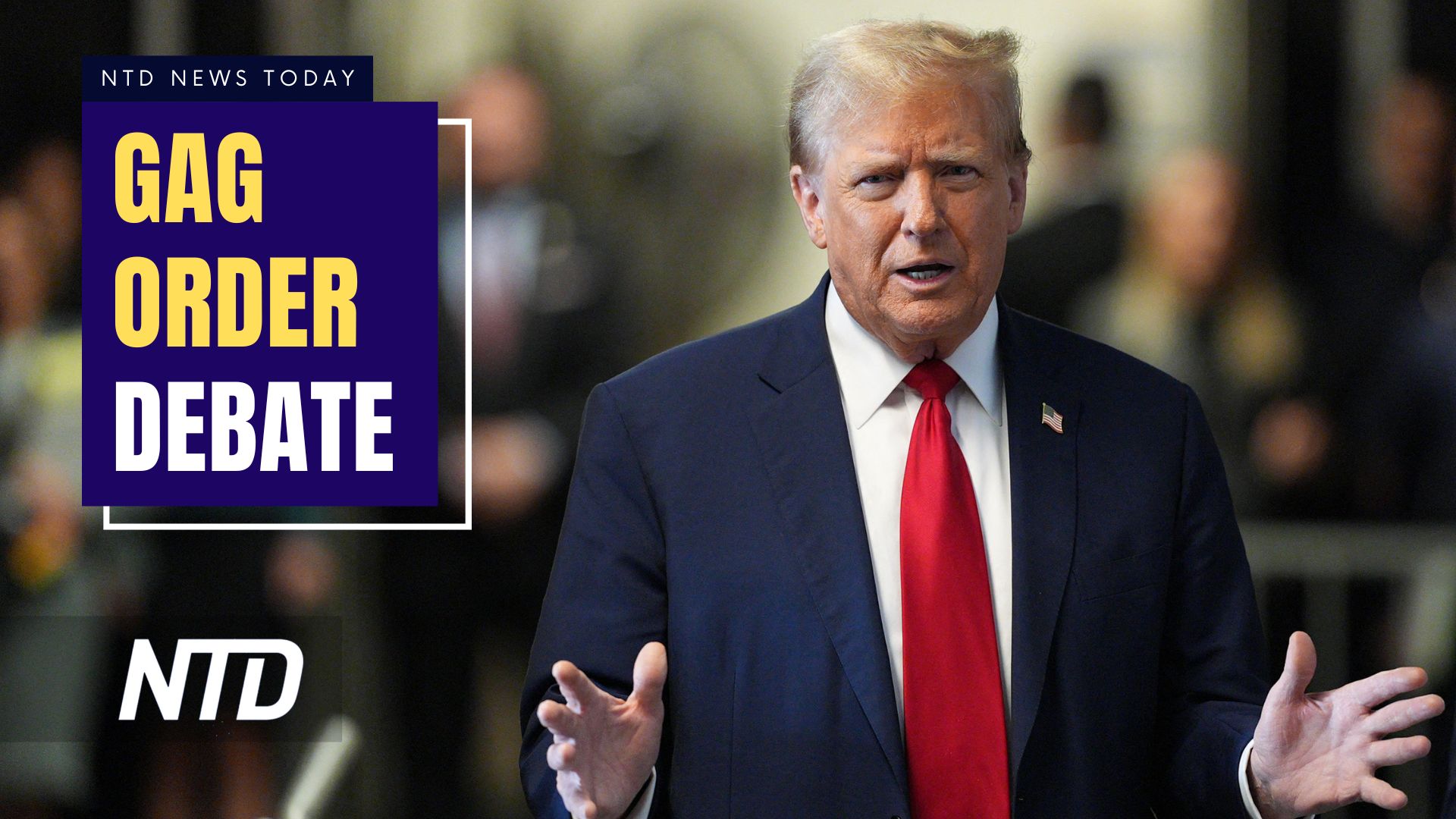 NTD News Today (April 23): Judge Hears Arguments in Trump Gag Order ...