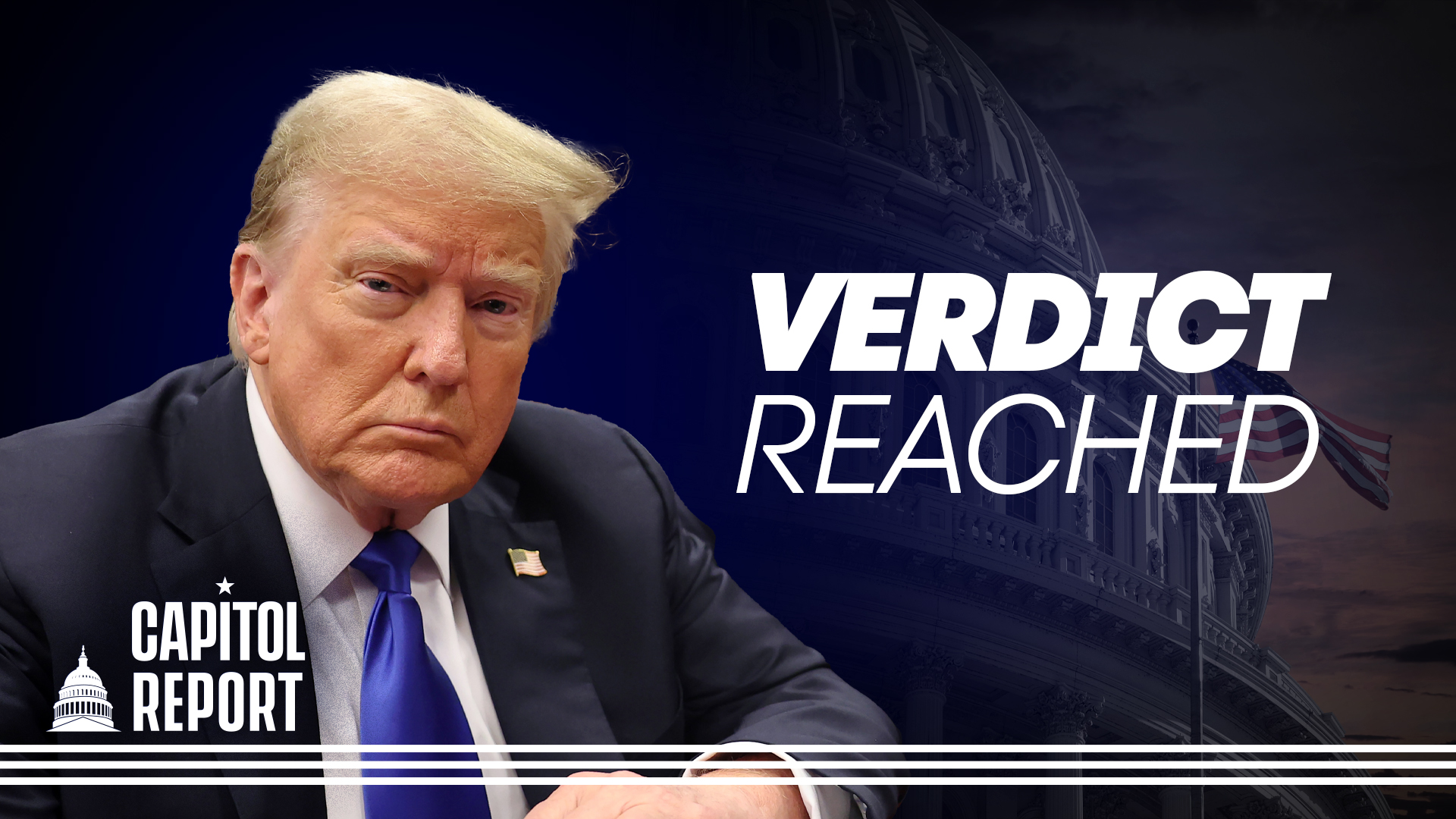 Jury Reaches Verdict in Trump NYC Trial | Capitol Report | EpochTV