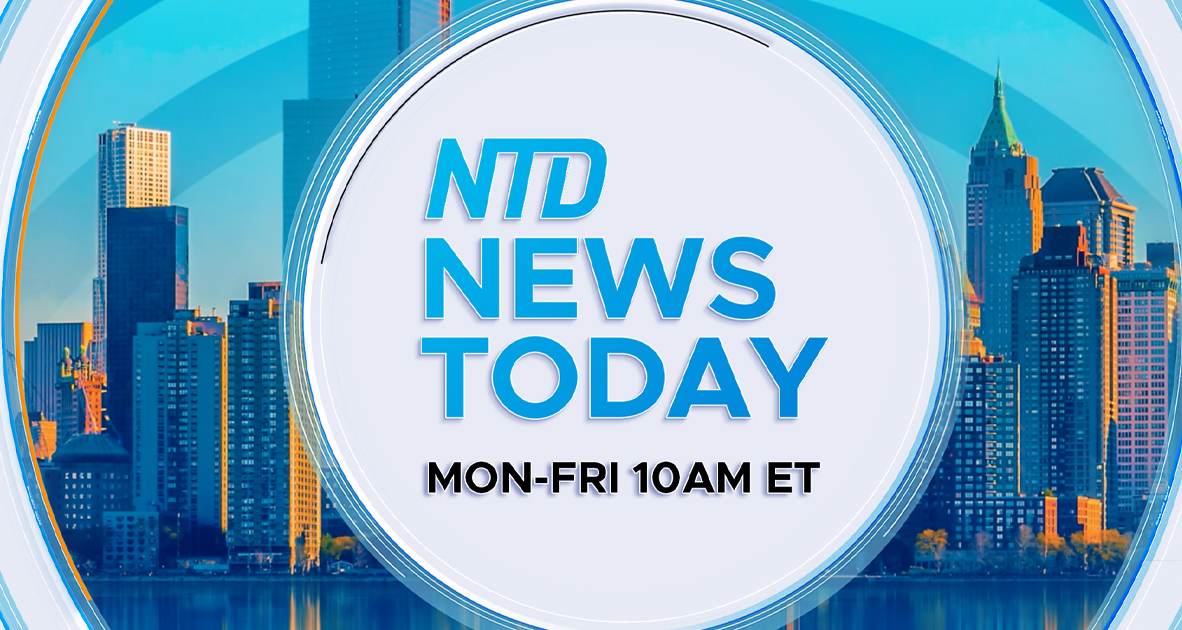 NTD News Today: Latest Headlines | EpochTV