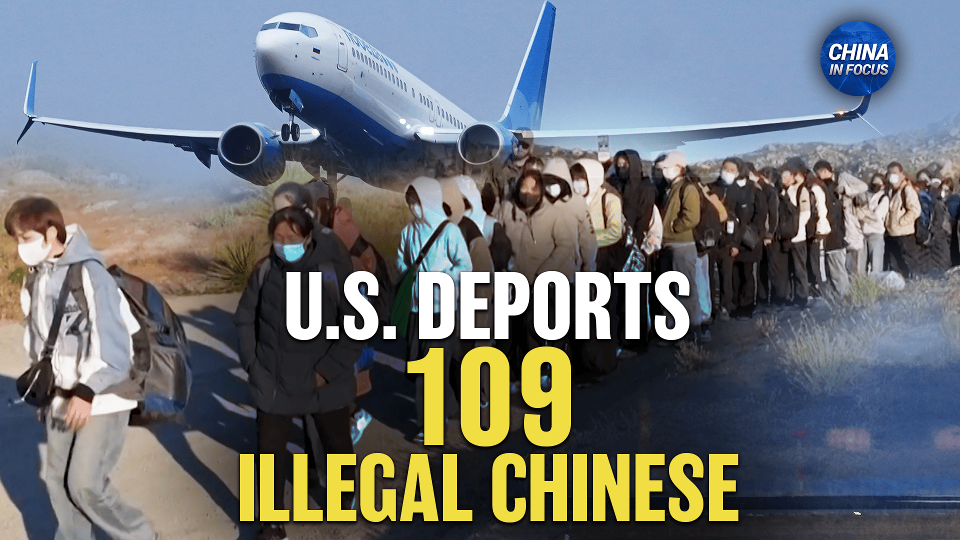 US Deports 109 Chinese Illegal Immigrants; CCP Agent Sentenced for ...