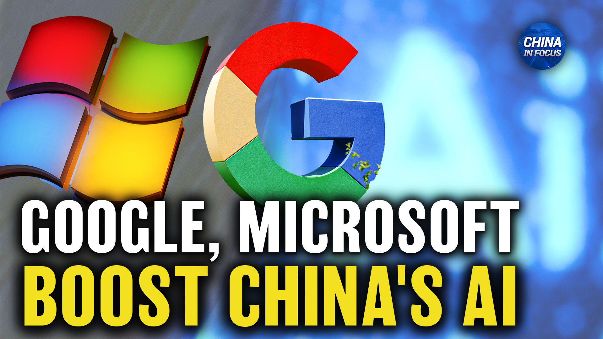 Google, Microsoft Boost China’s Artificial Intelligence Development ...