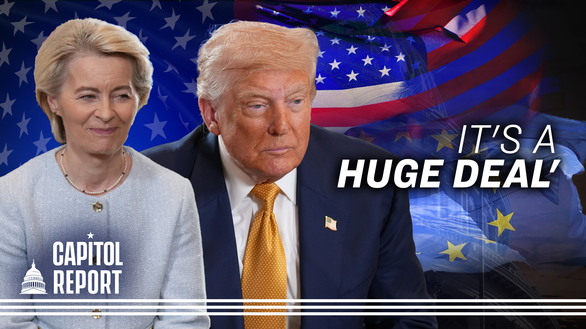 EU Responds to Trade Deal; Trump Says He Will Reduce Russia’s 50-Day ...