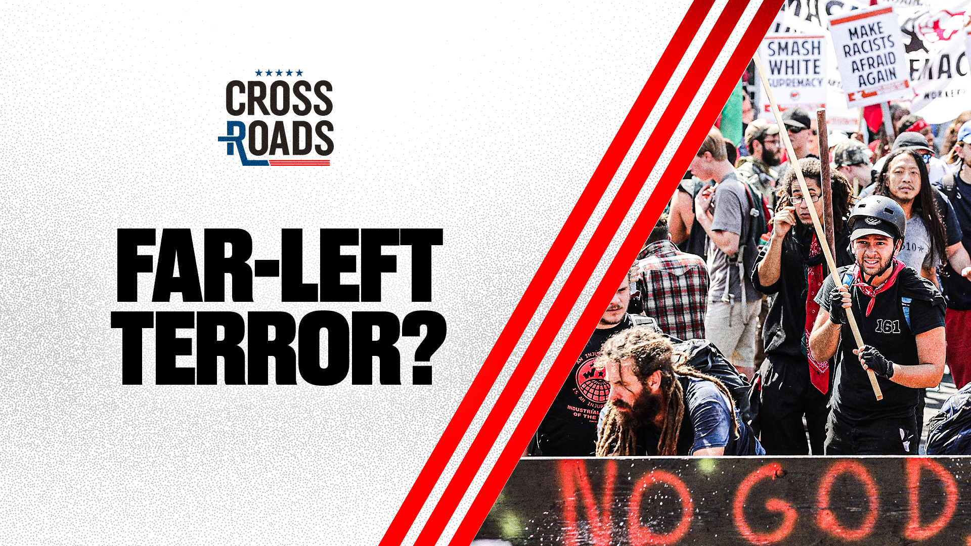Concerns Over Far-Left Violence Grow; Media Accused of Falsifying Data ...